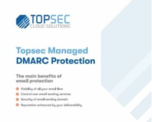 Managed DMARC Brochure: Download Now | Topsec